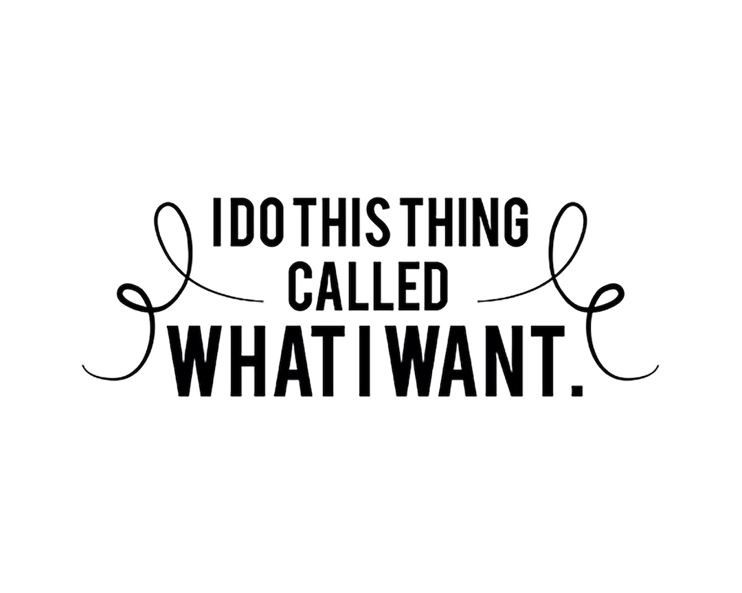 What I Want Svg, Quote SVG, Saying SVG, Cut Files for Silhouette ...