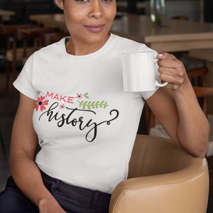 Make History SVG, Quote Clipart, Vector Art, Life Quotes, PNG, Svg ...