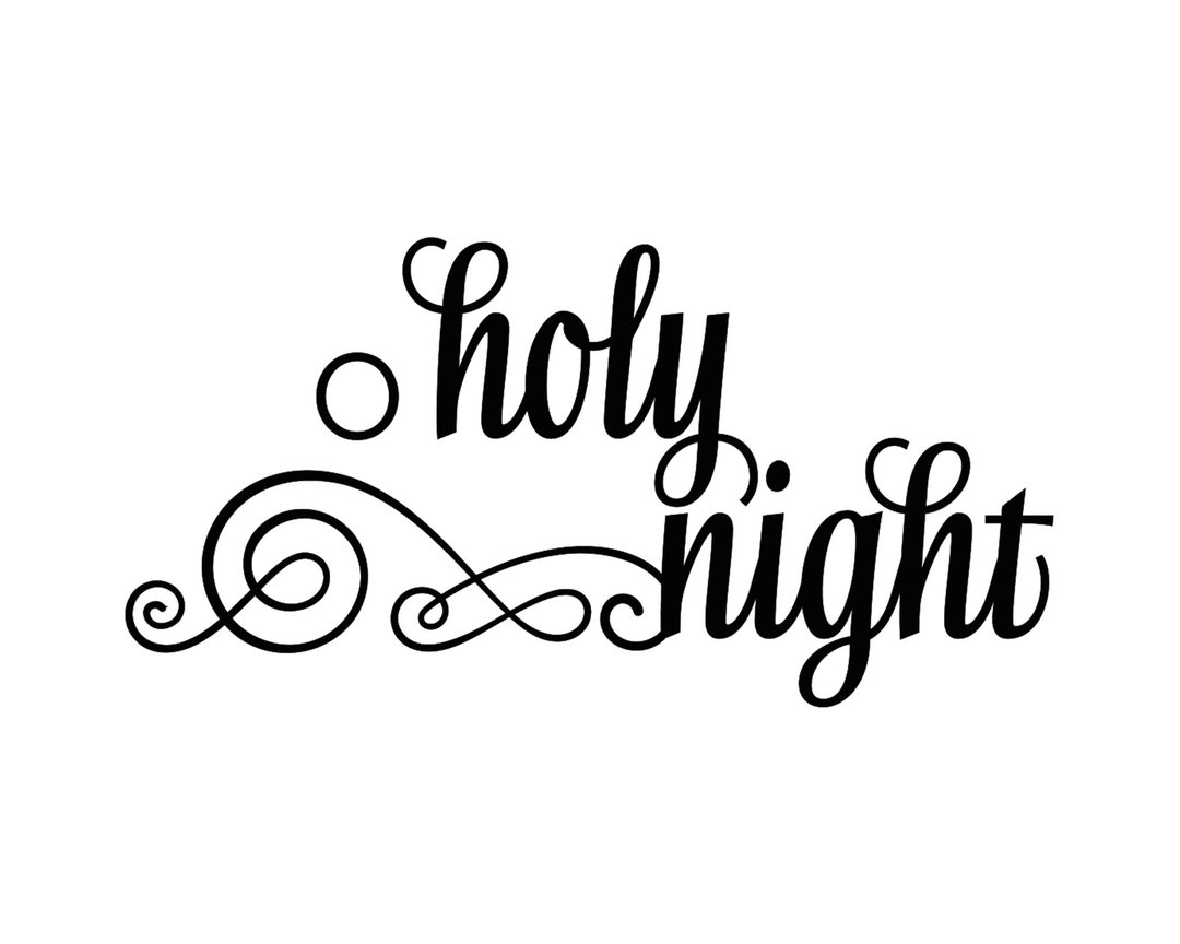 Holy Night SVG, Quote Clipart, Vector Art, Christmas Quotes, Silhouette ...