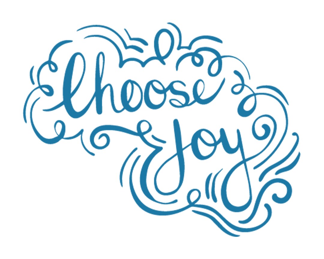 Choose Joy SVG, Choose Joy Quote, Choose Joy Saying, Vector Art, Cut ...