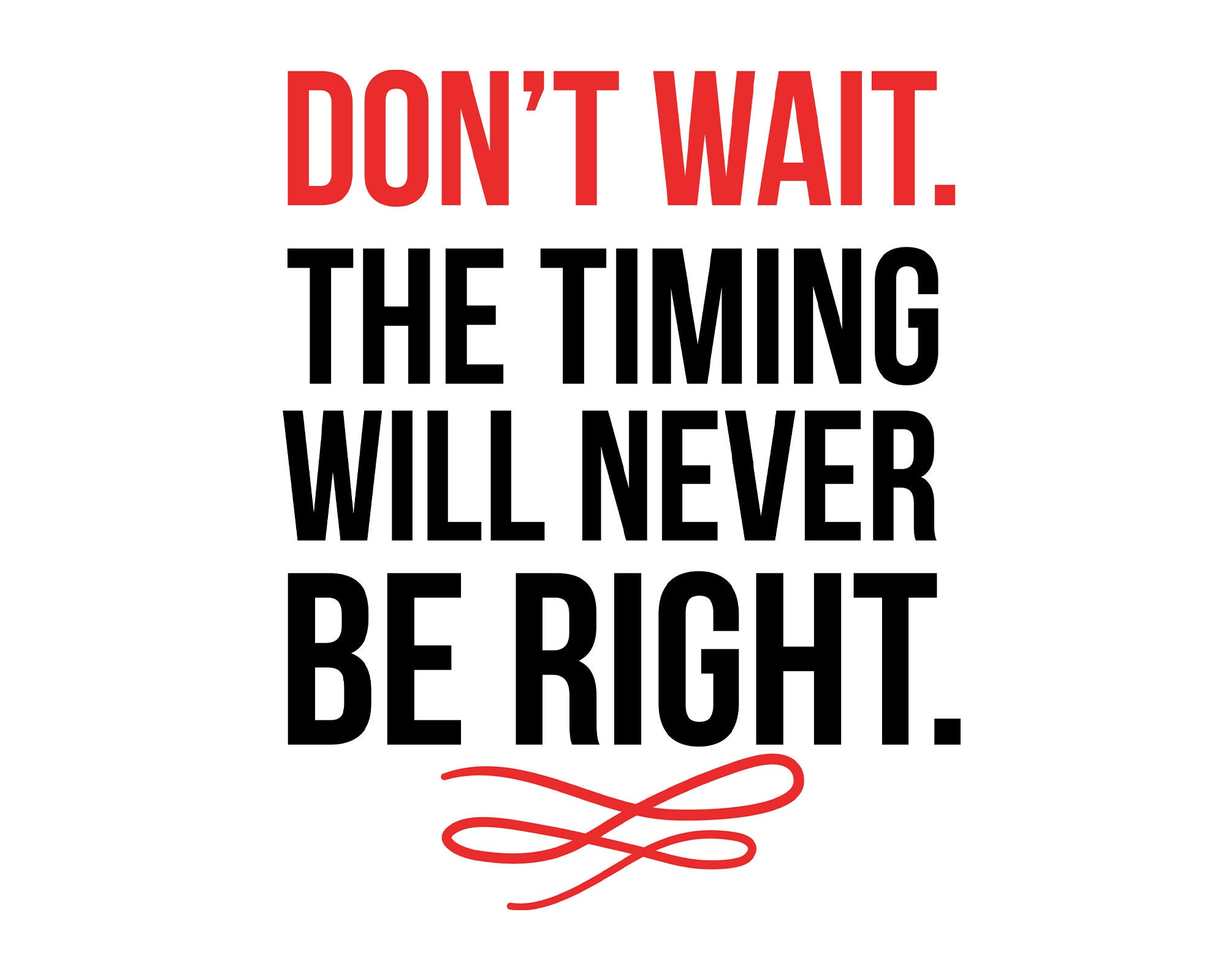 Don't Wait SVG, Quote SVG, Saying SVG, Cut Files for Silhouette ...