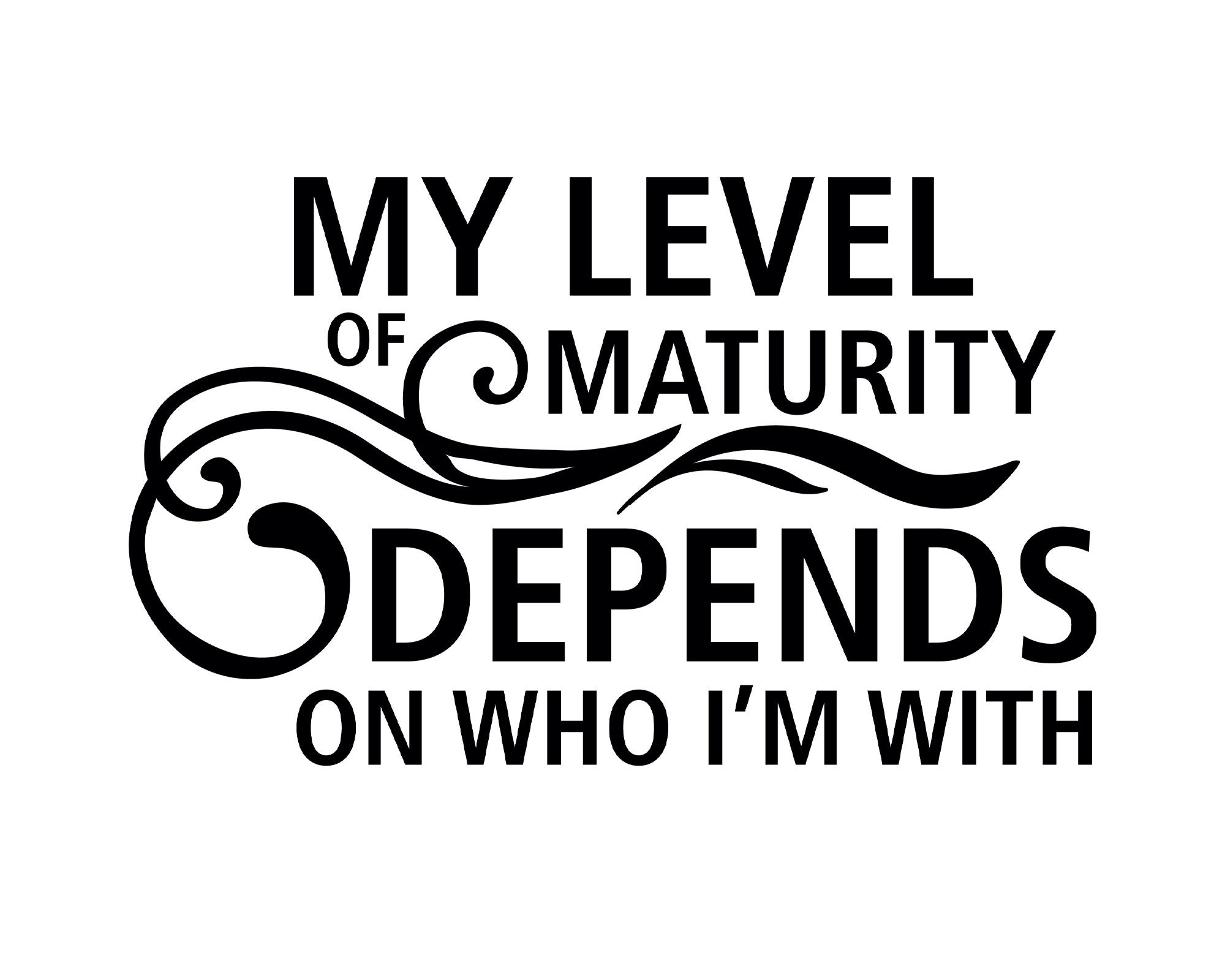 Maturity Level Svg, Quote SVG, Saying SVG, Cut Files for Silhouette ...