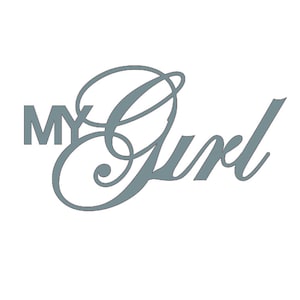 My Girl Quote, Quote Clipart, Vector Art, Cute Quotes, Silhouette Cut ...