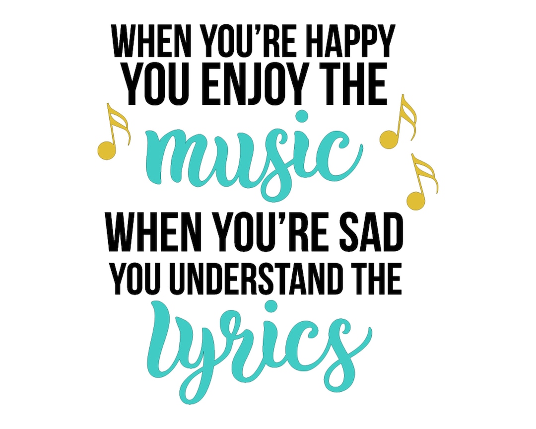 Music Lyrics SVG, Quote SVG, Saying SVG, Cut Files for Silhouette ...