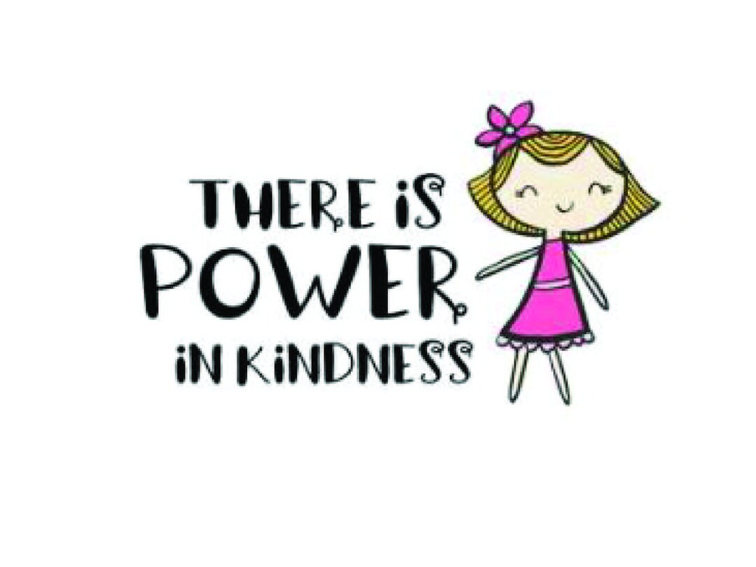Power in Kindness Svg, Quote Clipart, Vector Art, Cute Quote ...