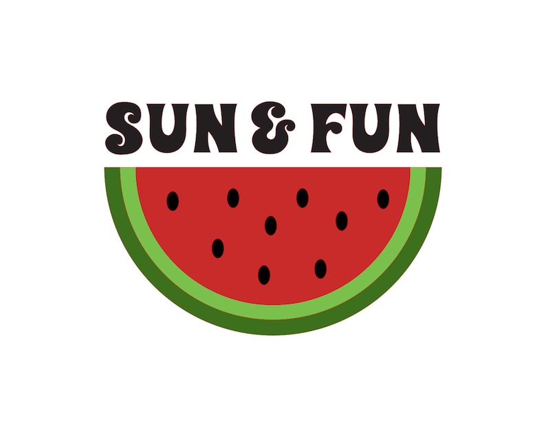 Sun and Fun SVG, Watermelon Clipart, Vector Art, Summer, Silhouette Cut ...