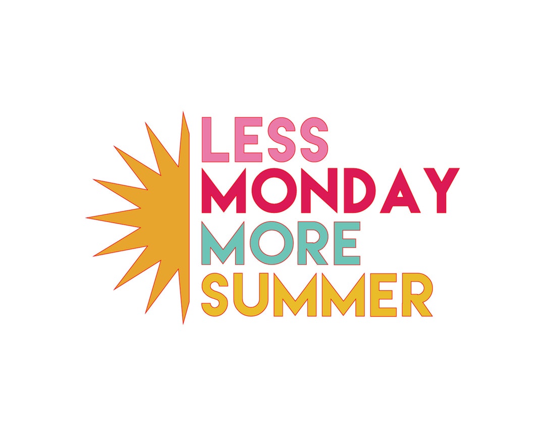 Less Monday More Summer SVG, Sun Clipart, Vector Art, Summer ...