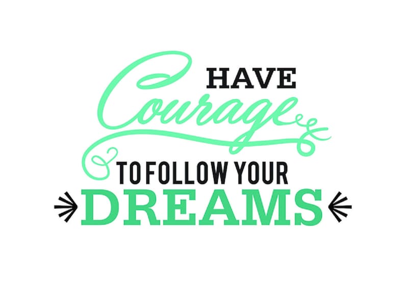 Have Courage Quote, Quote Clipart, Vector Art, Cute Quotes, Silhouette ...