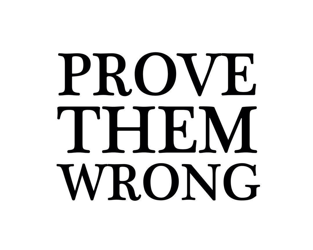 Prove Them Wrong Svg, Quote SVG, Saying SVG, Cut Files for Silhouette ...