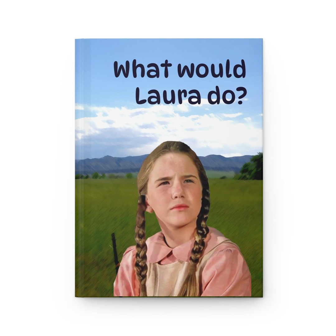 Little House on the Prairie Hardcover Journal/what Would Laura Do/laura ...