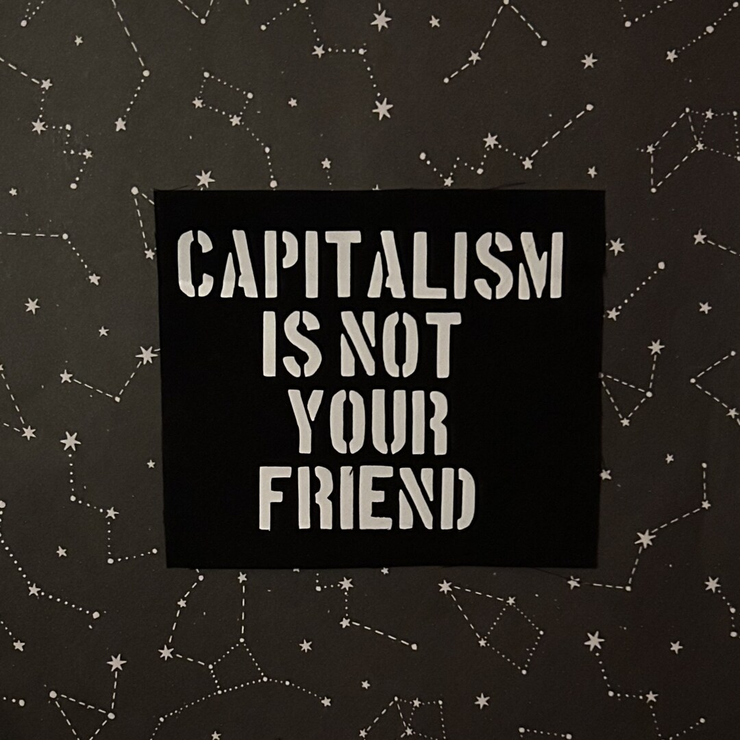 Capitalism is Not Your Friend | 5-inch Patch | Punk Accessory - Etsy