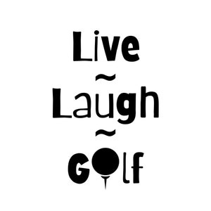 Live, Laugh, Golf Funny Golf Decal Gift for Golfer Golfers Gift Love to ...