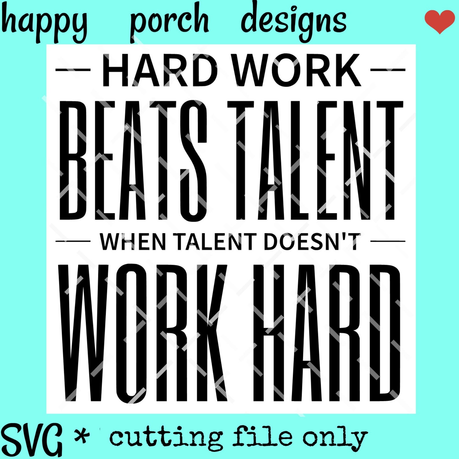 Hard Work Beats Talent When Talent Doesn't Work Hard SVG - Etsy