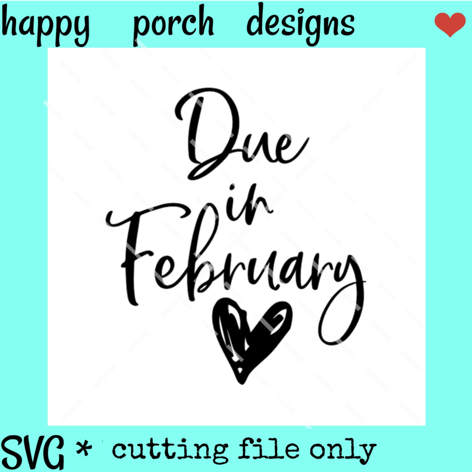 Due in February Maternity SVG DXF PNG Cut File, February Due Date Svg ...