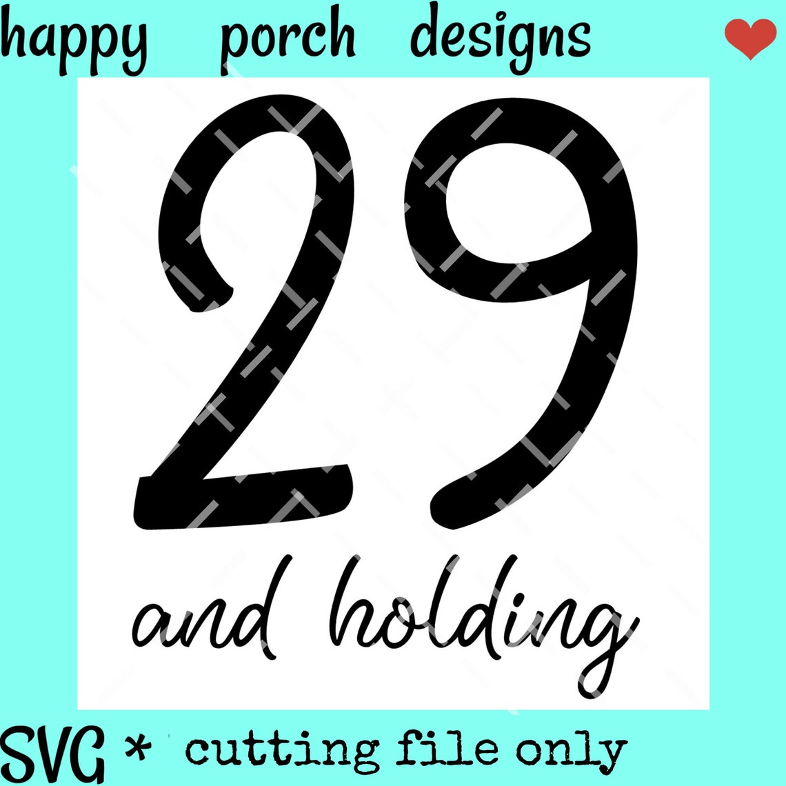 29 and Holding Svg 29th Birthday Svg 30th Birthday Svg 40th - Etsy Canada