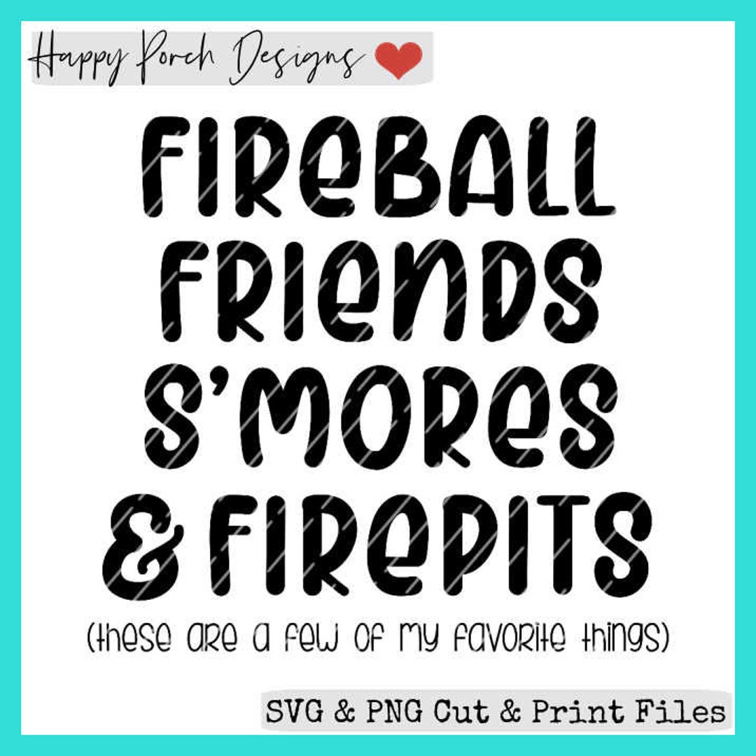 Fireball Friends S'mores & Firepits SVG PNG Digital Cut Print File ...