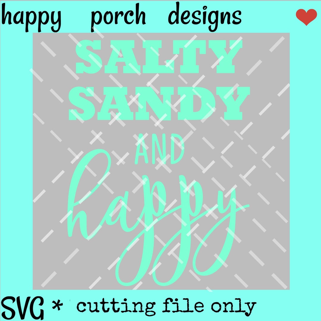 Salty Sandy Happy SVG DXF PNG Cut File, Beach Svg, Cute Beach Svg ...