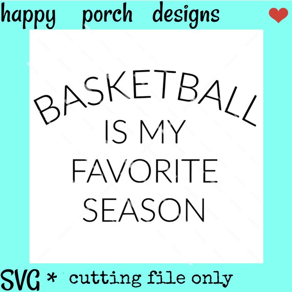 Basketball is My Favorite Season Svg Basketball Season Svg - Etsy