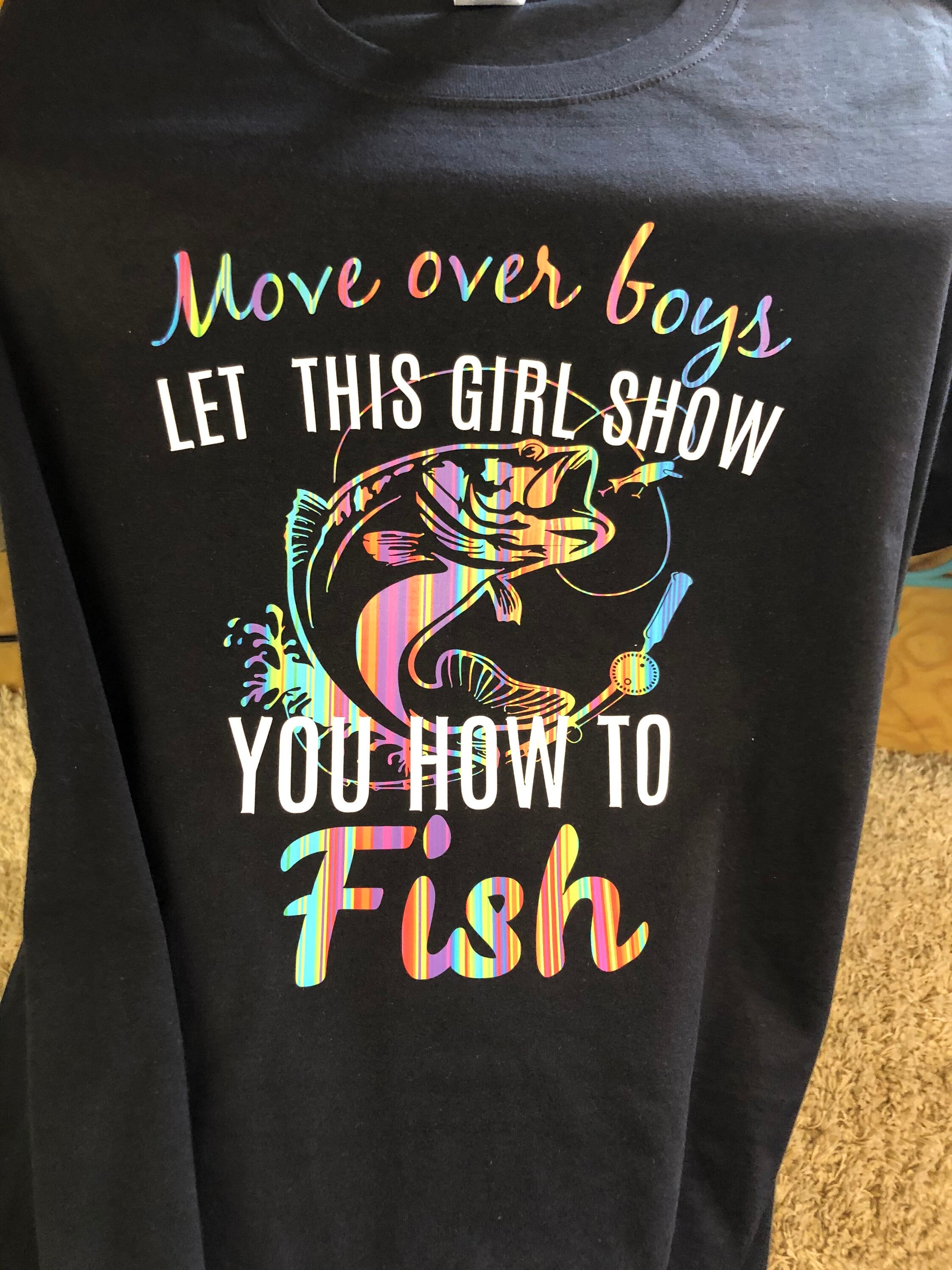 Move Over Boys Let This Girl Show You How to Fish Svg Png Dxf Cut ...