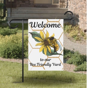 Welcome Flag, Welcome to Our Bee Friendly Yard, Bee Friendly Welcome ...
