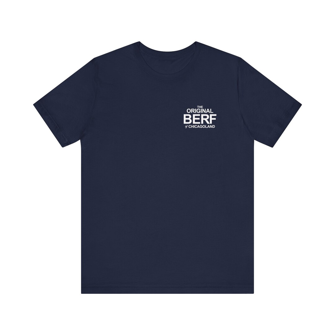 The Original Berf of Chicagoland T-shirt, the Bear TV Show Tee, the ...