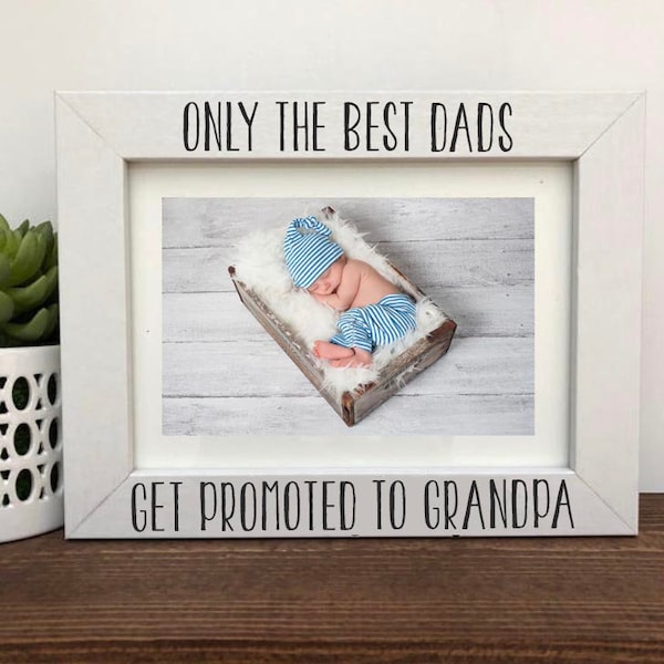Great Dads Get Promoted to Grandpa Frame - Etsy