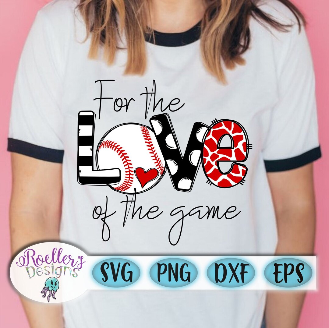 Baseball Svg, Baseball Mom Svg, for the Love of the Game Svg, Love ...