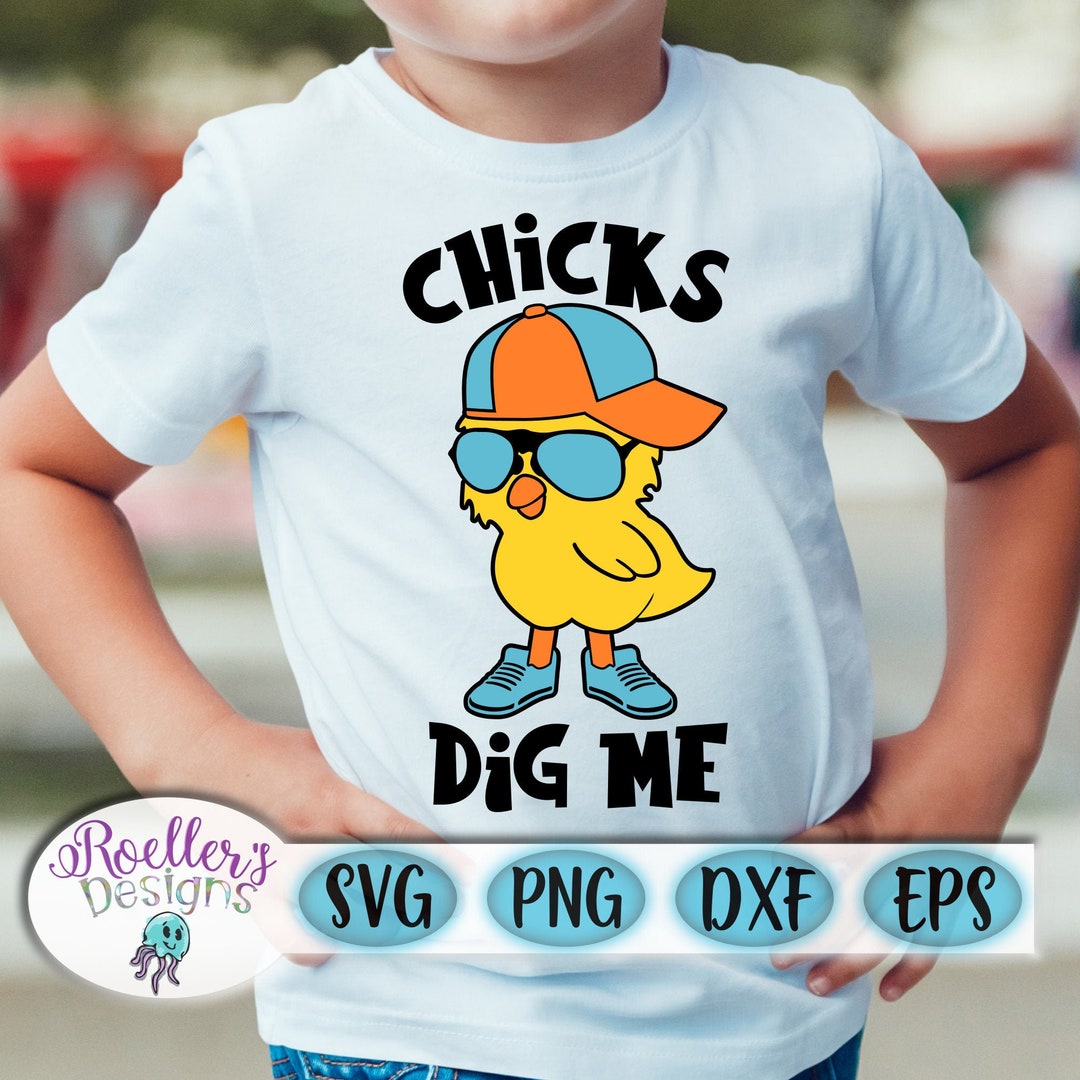 Chicks Dig Me Svg, Chick Svg, Easter Chick Svg, Easter Svg, Cricut, Cut ...