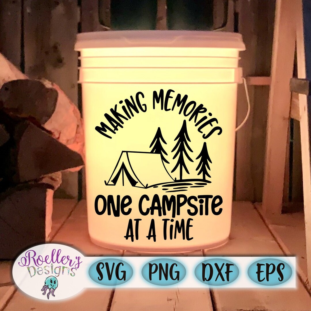 Camping Svg, Camping Bucket Svg, Making Memories Svg, Bucket Svg, Camp ...