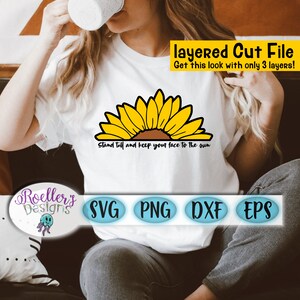 Stand Tall Svg, Sunflower Svg, Sunshine Svg, Sunflower Love Svg, Flower ...