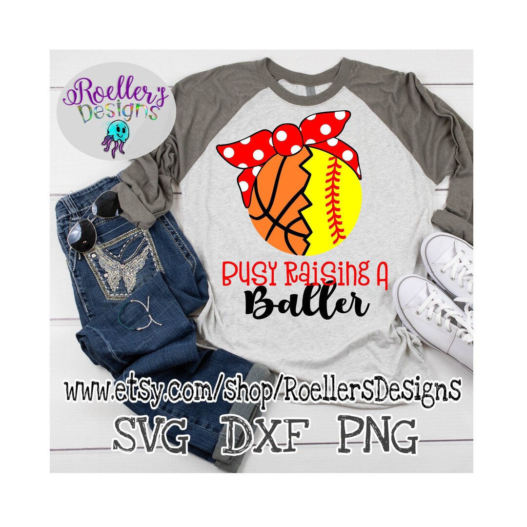 Busy Raising A Baller SVG, Basketball Svg, Softball Svg, Basketball Mom ...