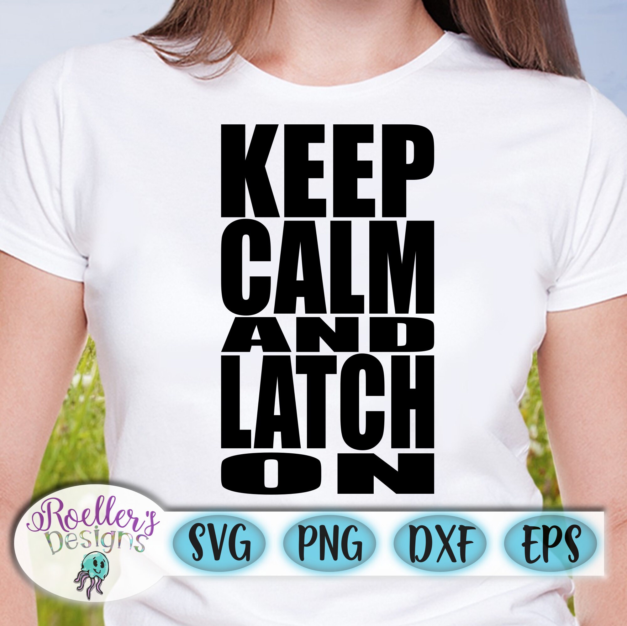 Keep Calm Svg Latch on Svg Breastfeeding SVG Newborn Svg | Etsy