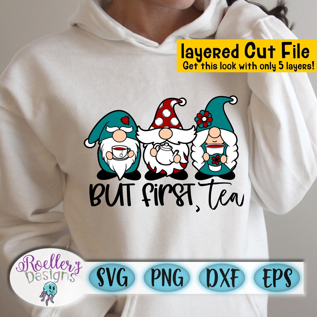 But First Svg, Gnome Svg, Tea Svg, Chai Svg, Chai Harder Svg, Tea Gnome ...