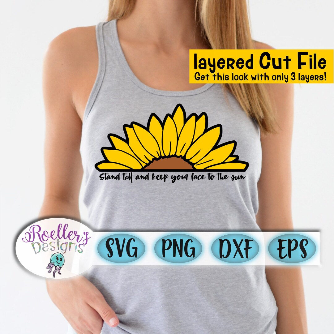 Stand Tall Svg, Sunflower Svg, Sunshine Svg, Sunflower Love Svg, Flower ...
