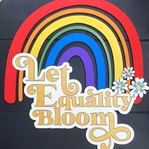 Let Equality Bloom Round Sign SVG File, Laser File, Glowforge SVG File ...