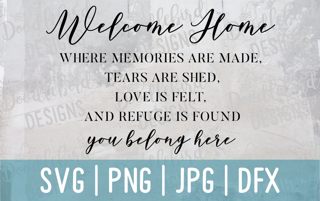 Welcome Home SVG SVG Files Family Svg Home Svg Cutting - Etsy