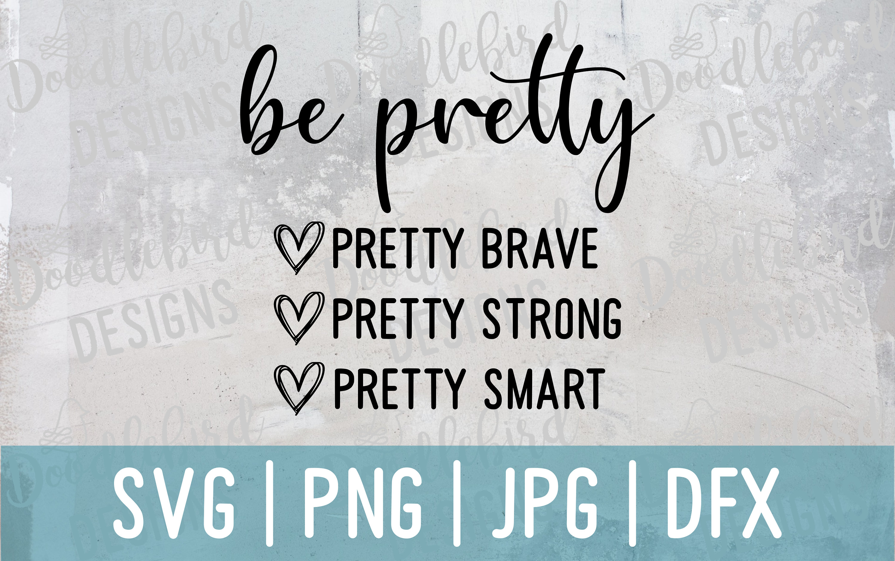 Be Pretty SVG SVG Files Pretty Svg Brave Svg Cutting | Etsy