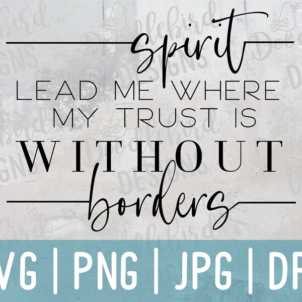 Spirit Lead Me Where My Trust is Without Borders - Etsy