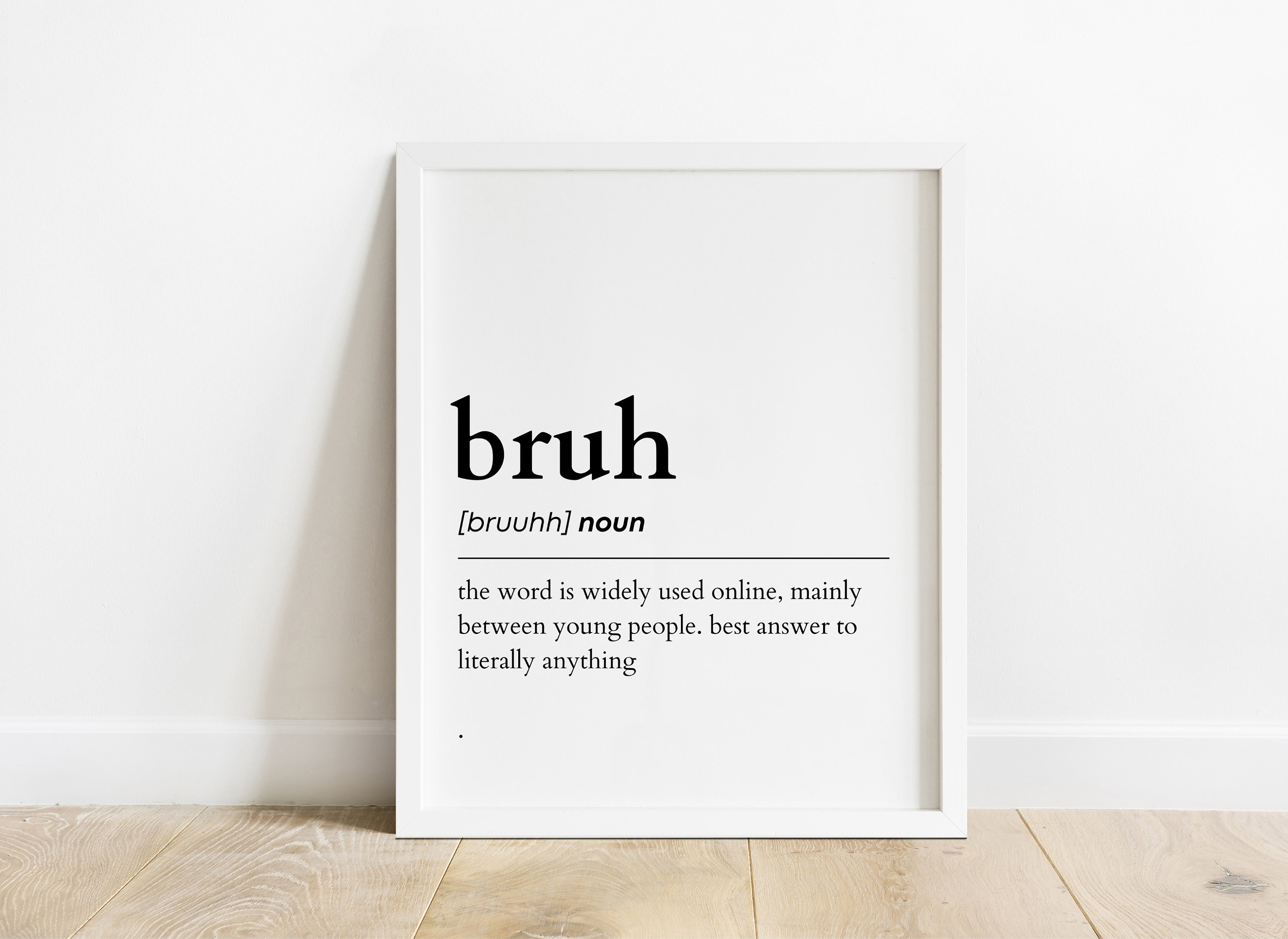 Bruh Definition Print, Bruh Wall Art, Digital Download Print, Bruh Noun ...