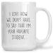 Favorite Student Mug Student Mug, Best Student Ever Mug, Funny Mug, for ...