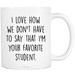 Favorite Student Mug Student Mug, Best Student Ever Mug, Funny Mug, for ...