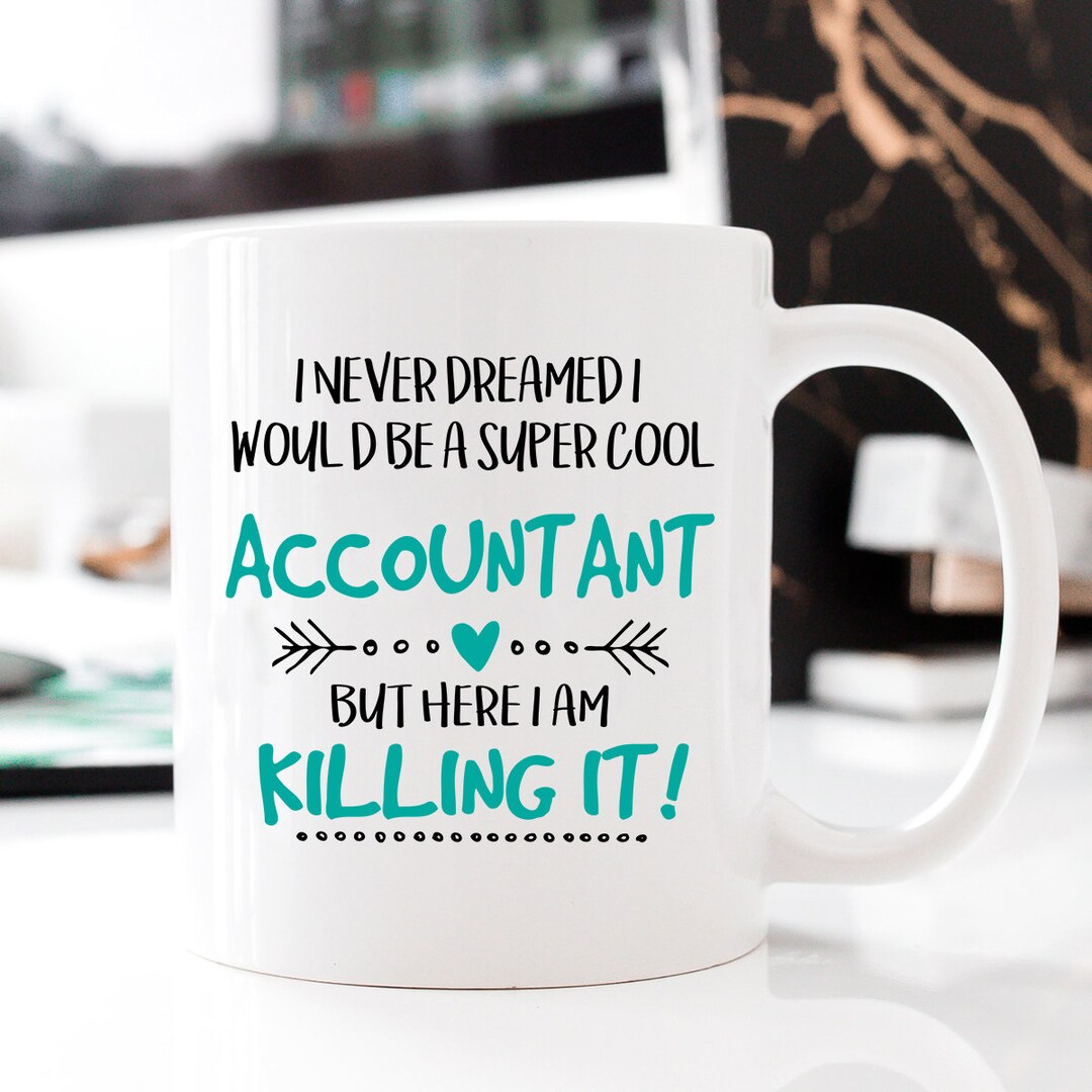 Super Cool Accountant, Occupational Mug, Killing It, Accountant Mug ...