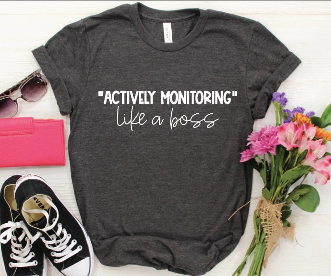 Actively Monitoring Like a Boss Shirt / Funny Teacher Shirt / School ...