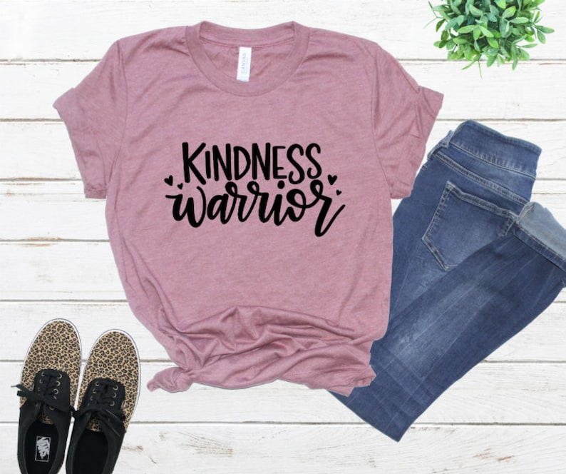 Kindness Warrior / Kindness Shirts / Teacher Shirts / Mom Shirts ...