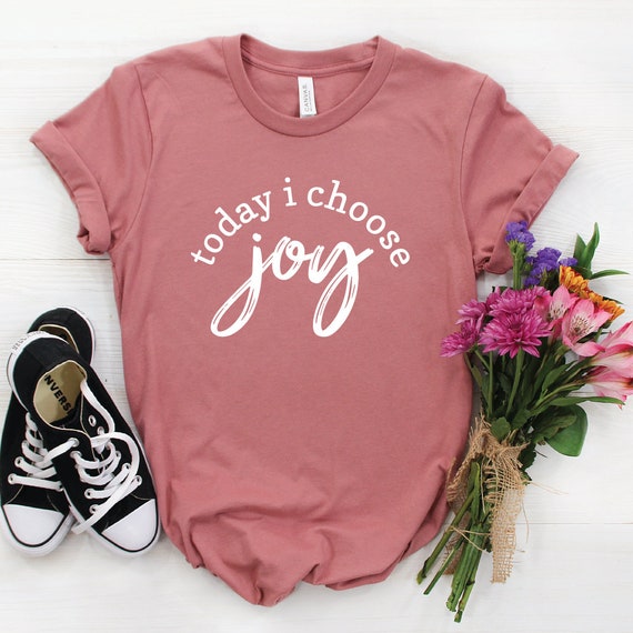 Today I Choose Joy Shirt Motivational Shirt Counselor Etsy