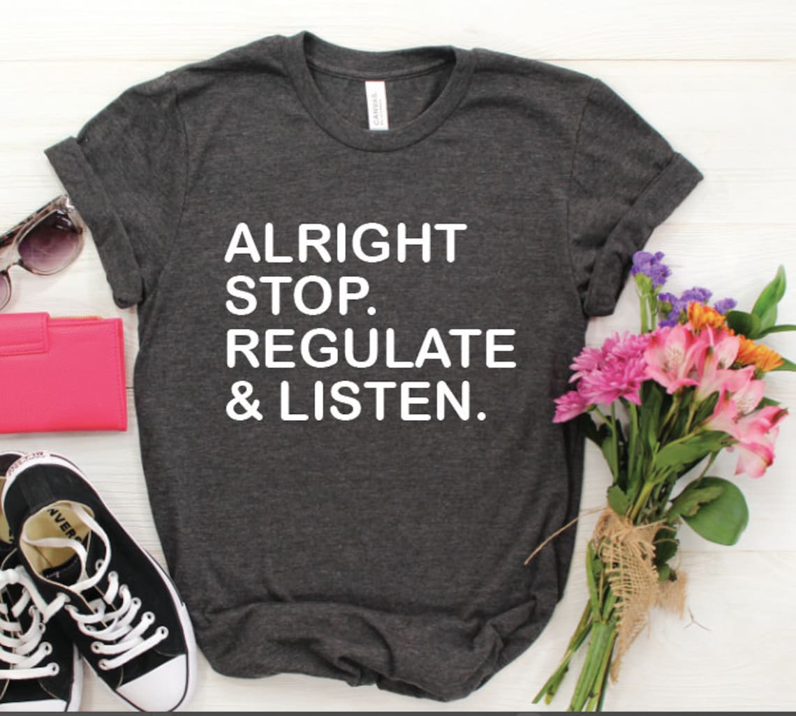 Stop, Regulate and Listen Shirt / Funny Teacher Shirt / Teacher Shirts ...