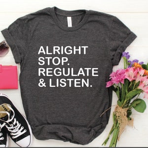 Stop, Regulate and Listen Shirt / Funny Teacher Shirt / Teacher Shirts ...