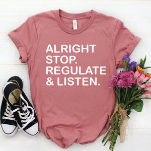 Stop, Regulate and Listen Shirt / Funny Teacher Shirt / Teacher Shirts ...