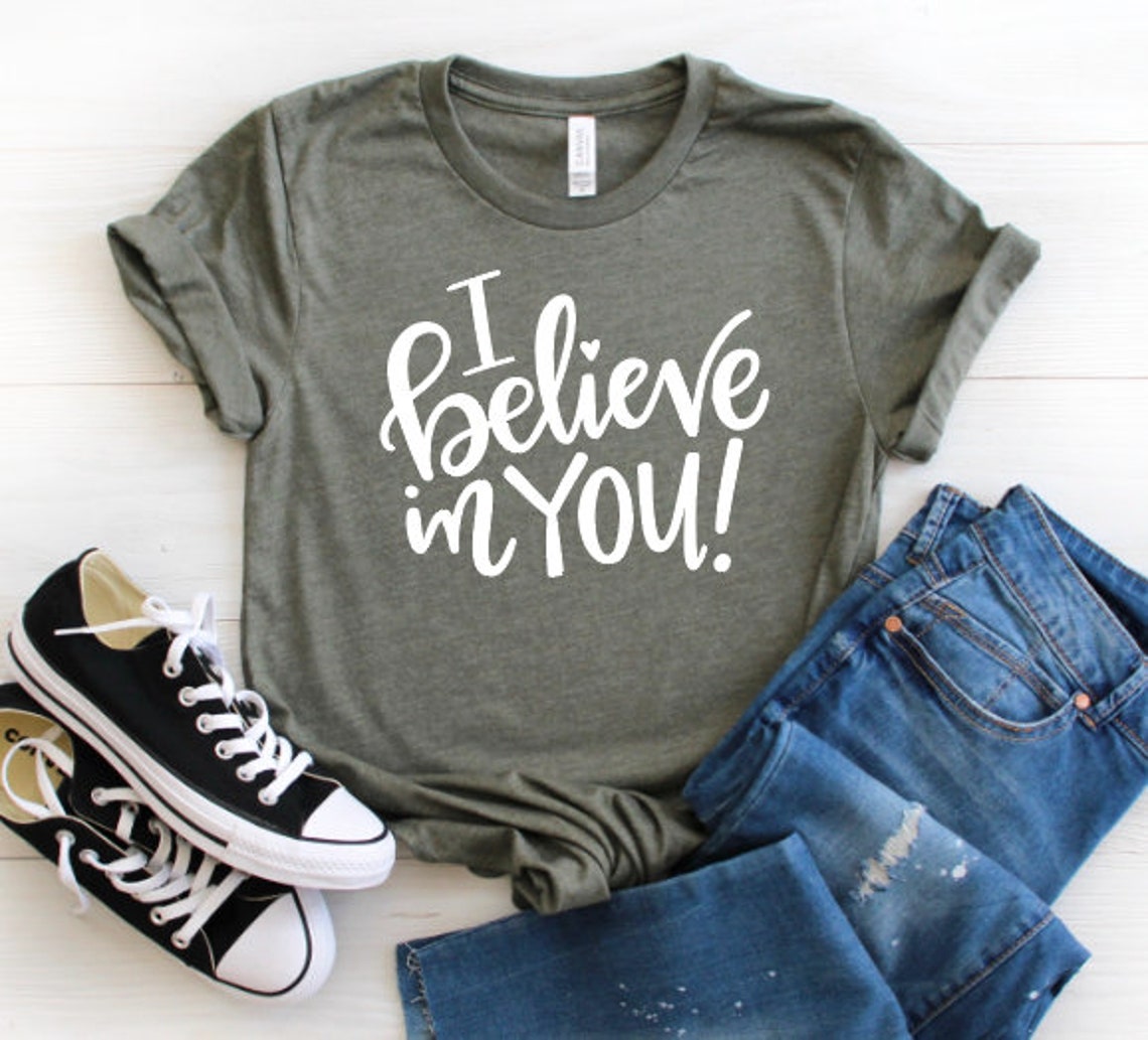 I Believe in You Shirt /motivational Shirt / Counselor Shirt - Etsy