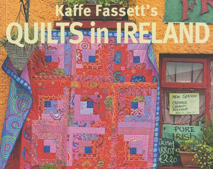 Kaffe Fassett's Quilts in Ireland 20 Designs for Patchwork and Quilting ... Kaffe Fassett's Quilts in Ireland 20 Designs for Patchwork and Quilting ...
